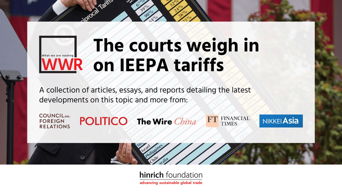 The courts weigh in on IEEPA tariffs | What we are reading | Hinrich Foundation